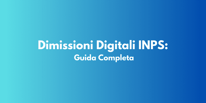 Dimissioni Digitali INPS: Guida Completa - Le Procedure It