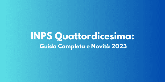 INPS Quattordicesima: Guida Completa e Novità 2023 - Le Procedure It