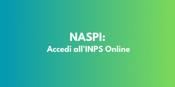 NASPI: Accedi all'INPS Online - Le Procedure It